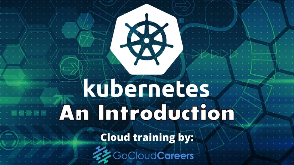 Kubernetes Deployment: Cloud Architecture Fundamentals